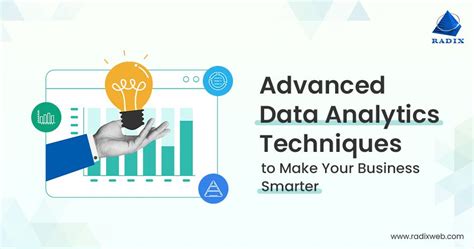 6 Advanced Data Analytics Techniques To Make Your Business Smarter