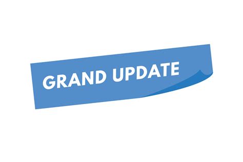 Grand Update Text Button Grand Update Sign Icon Label Sticker Web