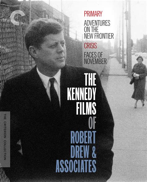 The Kennedy Films Of Robert Drew And Associates 0 The Criterion Collection
