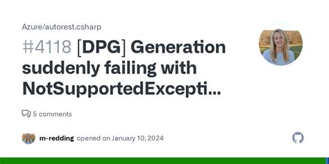 Dpg Generation Suddenly Failing With Notsupportedexception After