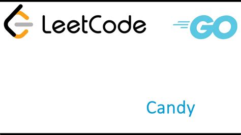 Leetcode Solution In Golang Candy Youtube