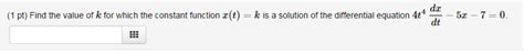 Solved Find The Value Of K For Which The Constant Function Chegg