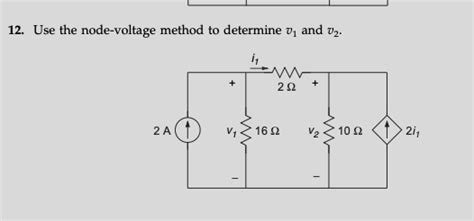 Solved 12 Use The Node Voltage Method To Determine V1 And