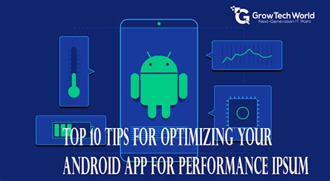 top 10 tips for optimizing your android app for performance tech