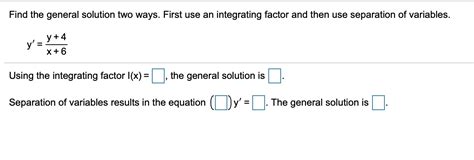 Solved Find The General Solution Two Ways First Use An Chegg