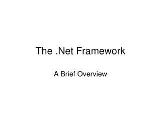 PPT Things You Should Know About Dot Net Dot Net Framework PowerPoint Presentation ID