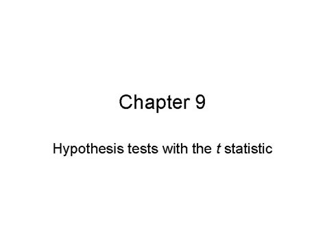chapter 9 hypothesis tests with the t statistic
