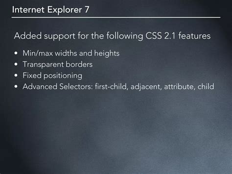 Ie7 And Newly Supported Features Of Css Ppt