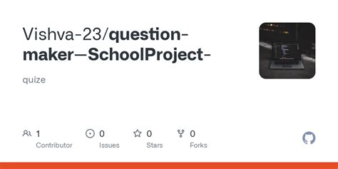 Question Maker Schoolproject Readmemd At Main · Vishva 23question Maker Schoolproject · Github