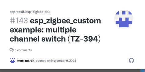 Esp Zigbee Customized Devices Example Multiple Channel Switch TZ Issue Espressif