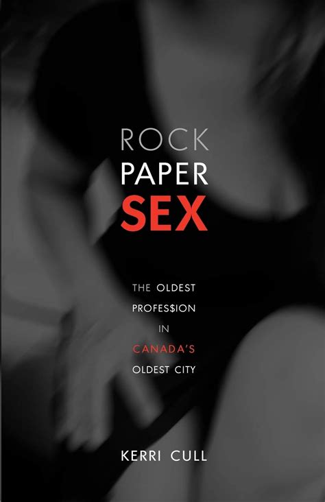 Buy Rock Paper Sex The Oldest Profession In Canadas Oldest City The Rock Paper Sex Series