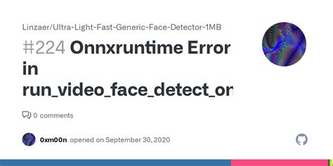 onnxruntime error in run video face detect onnx py · issue 224