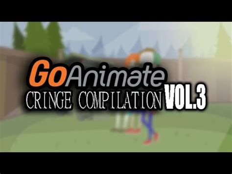 GoAnimate Cringe Compilation Vol.3 - YouTube