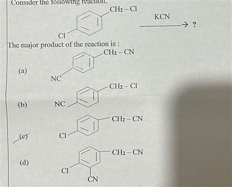 Consider the following reaction Cl C6 H4 CH2 | StudyX