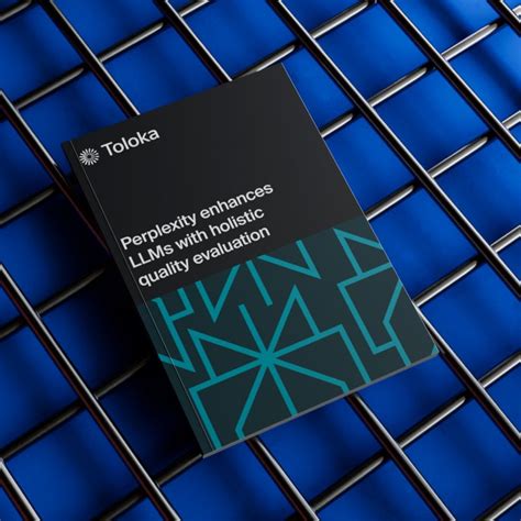 Toloka On Linkedin Perplexity Enhances Llms With Holistic Quality Evaluation