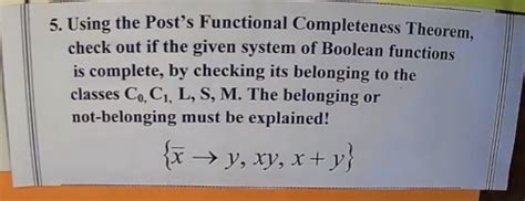 Solved 5 Using The Posts Functional Completeness Theorem