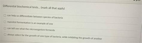 solved differential biochemical tests mark all that