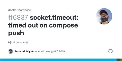 Sockettimeout Timed Out On Compose Push · Issue 6837 · Dockercompose · Github