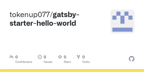Github Tokenup077gatsby Starter Hello World