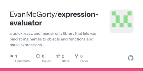 Github Evanmcgortyexpression Evaluator A Quick Easy And Header