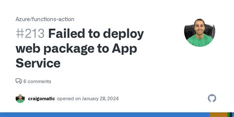 failed to deploy web package to app service · issue 213 · azure functions action · github
