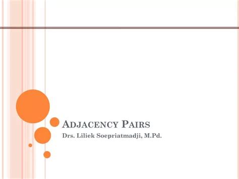 PPT Adjacency Pairs PowerPoint Presentation Free Download ID 4834266