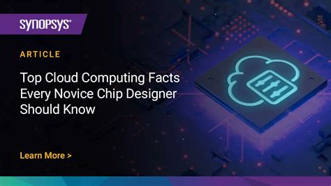 Essential Cloud Computing Facts For Novice Chip Designers Synopsys Blog