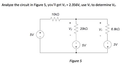Solved Analyze The Circuit In Figure You Ll Get V Chegg