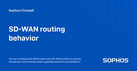 sd wan routing behavior sophos firewall