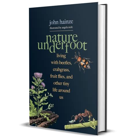 Nature Underfoot Living With Beetles Crabgrass Fruit Flies And Othe