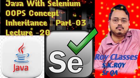 Java With Selenium Lecture 20 Part 03 Inheritance Automation Testing Oops
