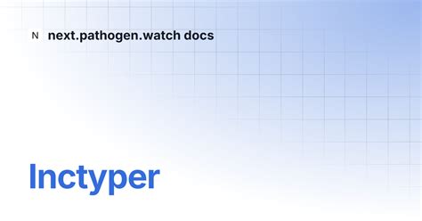 Inctyper Next Pathogen Watch Docs