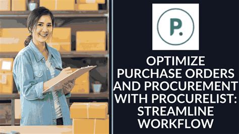 Optimize Purchase Orders And Procurement With Procurelist Streamline Workflow Subscribedfyi