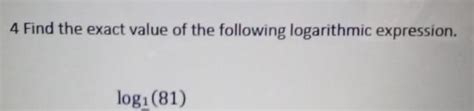 [answered] 4 find the exact value of the following logarithmic kunduz