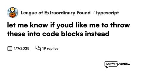 Let Me Know If Youd Like Me To Throw These Into Code Blocks Instead