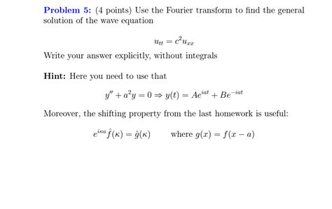 Solved Problem Points Use The Fourier Transform To Chegg