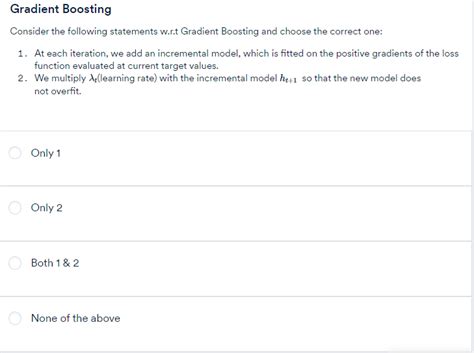 Solved Gradient Boosting Consider The Following Statements