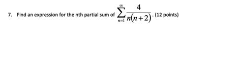 Solved Find An Expression For The Nth Partial Sum Of Chegg