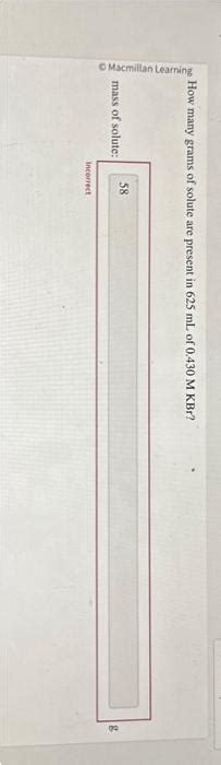 Solved How Many Grams Of Solute Are Present In 625 ML Of Chegg Com