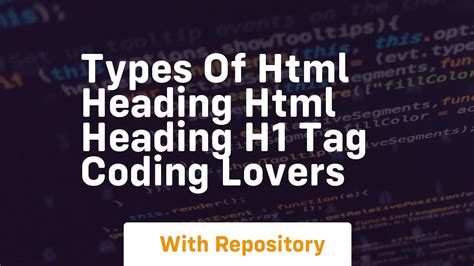 Types Of Html Heading Html Heading H1 Tag Coding Lovers Youtube