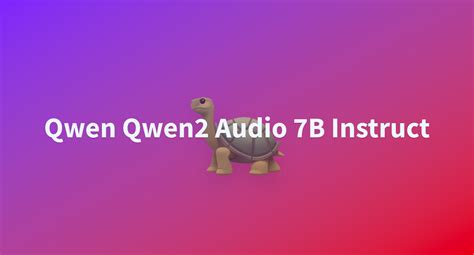 Qwen Qwen Audio B Instruct A Hugging Face Space By Nichno