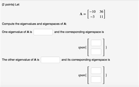 solved let compute the eigenvalues and eigenspaces of a