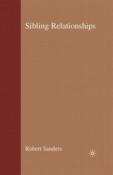 Sibling Relationships Theory And Issues For Practice Robert Sanders Bloomsbury Academic