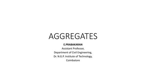 Aggregates Types And Test As Per Indian Standard Pptx Aggregates Types And Test As Per Indian Standard Pptx