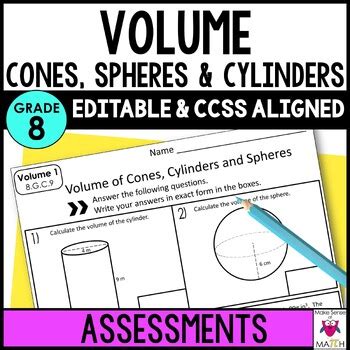 Volume Of Cones Cylinders And Spheres Assessments Common Core Aligned EDITABLE