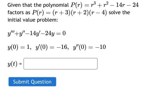 Solved Given That The Polynomial P R R3 R214r24 Factors Chegg Com