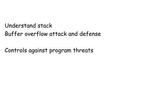 PPT - Understand stack Buffer overflow attack and defense Controls against program threats ...
