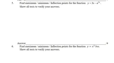 solved 5 find maximum minimum inflection points for the
