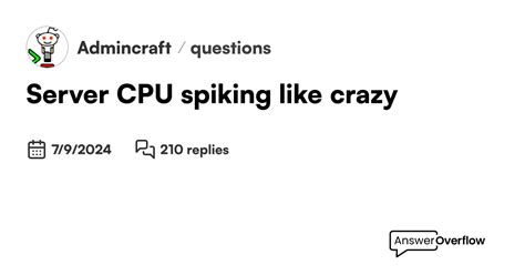 Server Cpu Spiking Like Crazy Admincraft