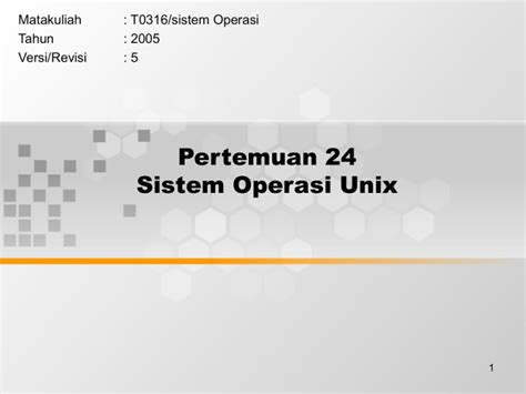 pertemuan 24 sistem operasi unix matakuliah t0316 sistem operasi